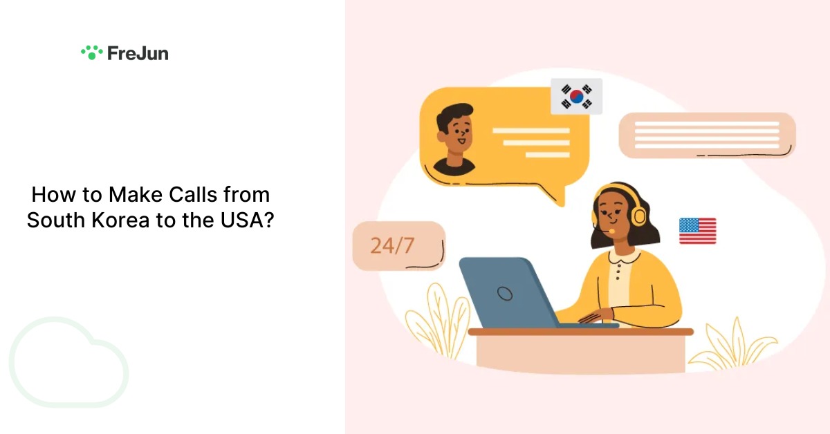 How to Call USA from South Korea: Step-by-Step Guide | FreJun