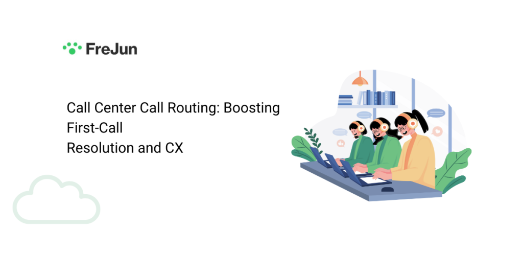 Call Center Call Routing: Boosting First-Call Resolution and CX